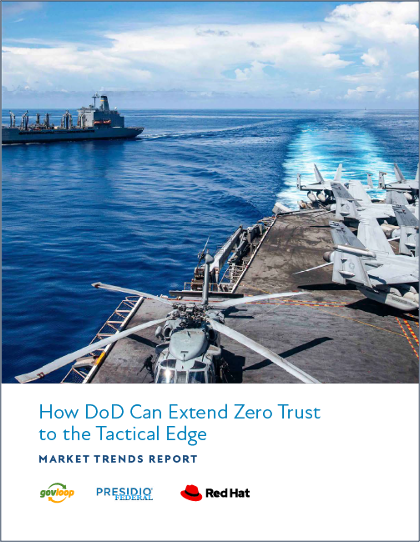 How DoD Can Extend Zero Trust to the Tactical Edge